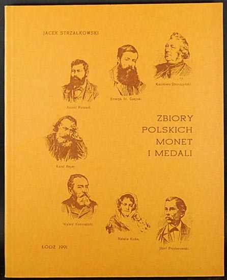 Strzałkowski Jacek - Zbiory polskich monet i medali, Łódź 1991 ...